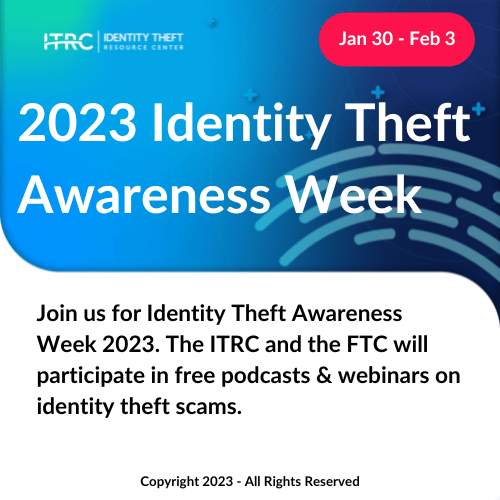 2023 Identity Theft Awareness Week - ITRC 2023 Identity Theft Awareness Week - ITRC